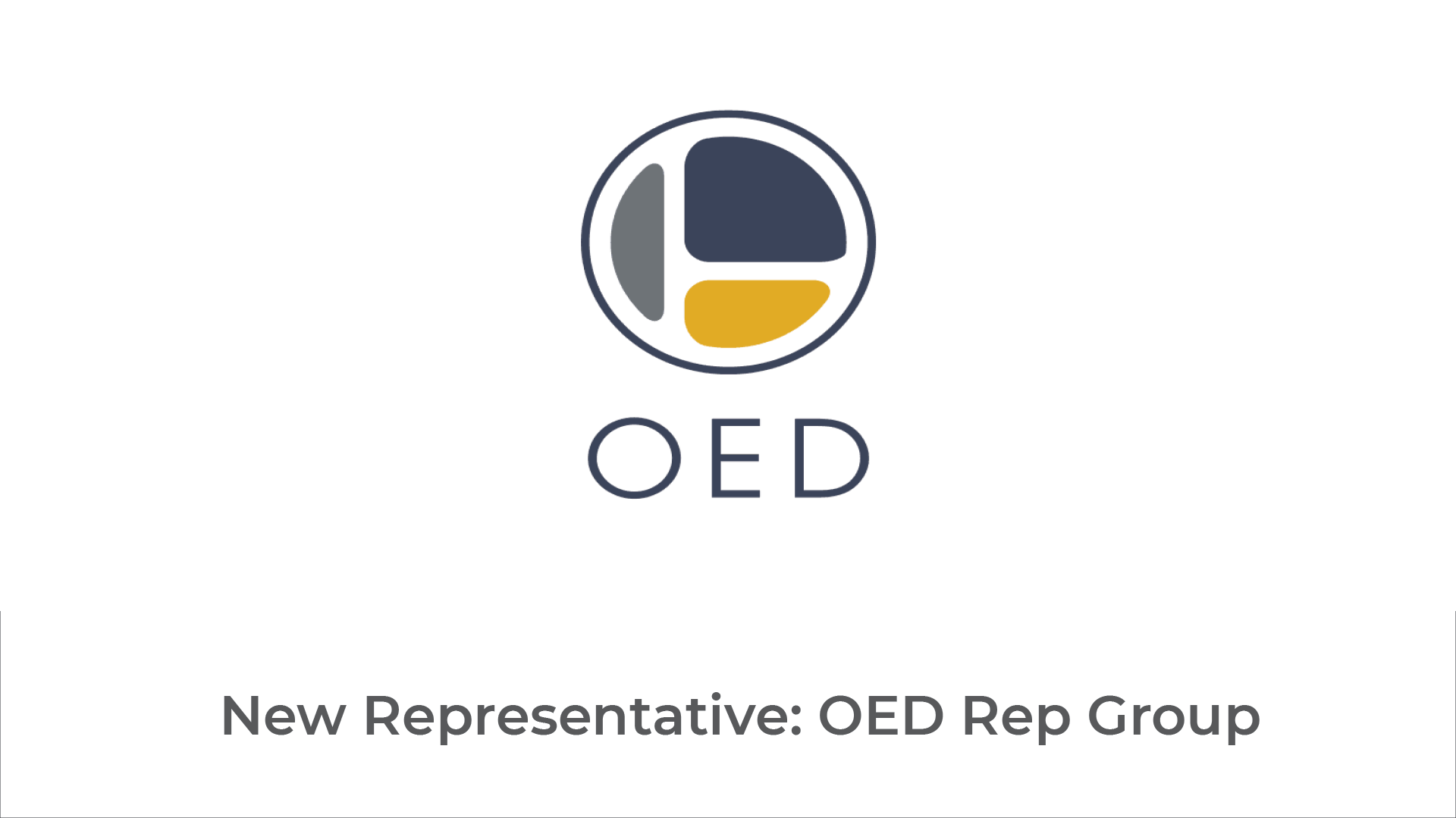 Welcoming New Rep Group: OED - Tayco
